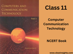 Class 11 NCERT Computer Communication Technology Book